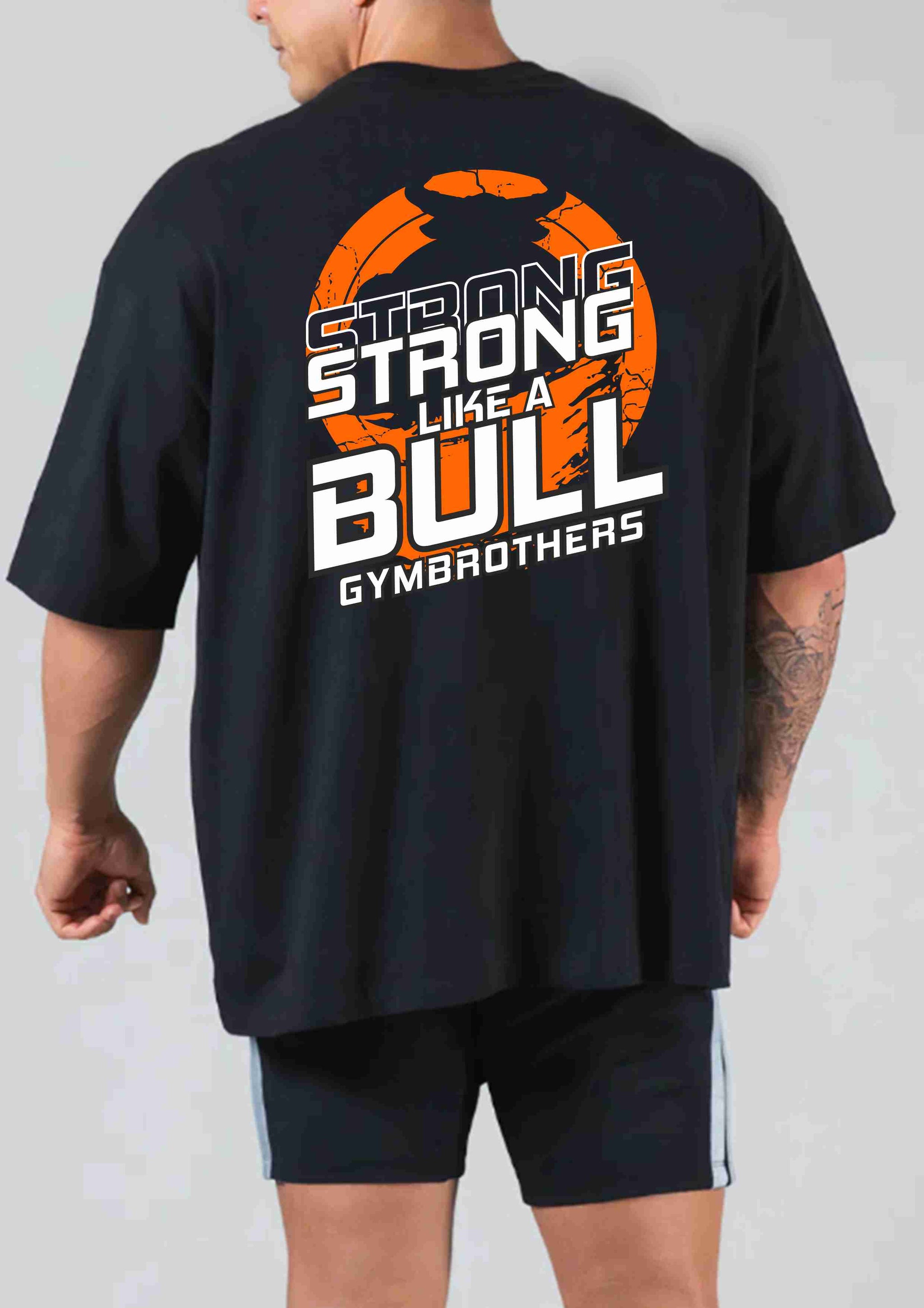 STRONG LIKE BULL Oversize T-shirt – Gymbrothers